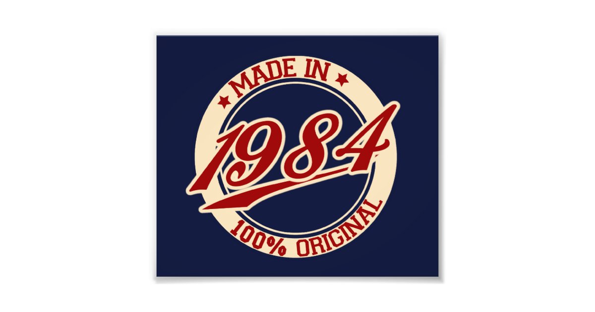 Made In 1984 Photo Print | Zazzle