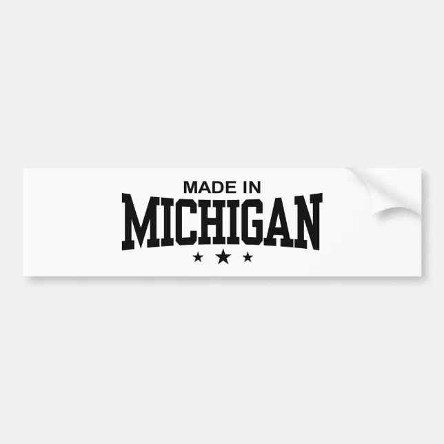 Made In Michigan Bumper Sticker | Zazzle
