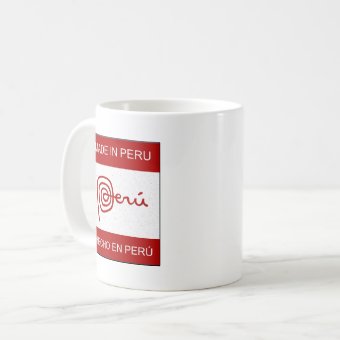 Made In Peru Coffee Mug | Zazzle