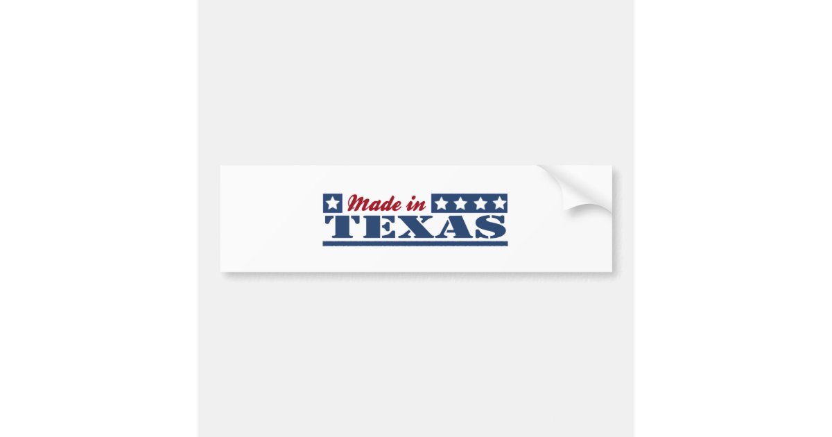 Made In Texas Bumper Sticker | Zazzle