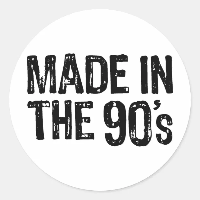 Made in the 90's classic round sticker | Zazzle