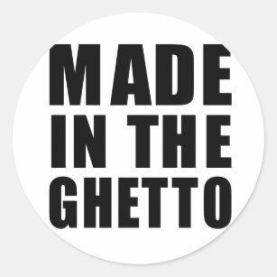 Ghetto Stickers | Zazzle