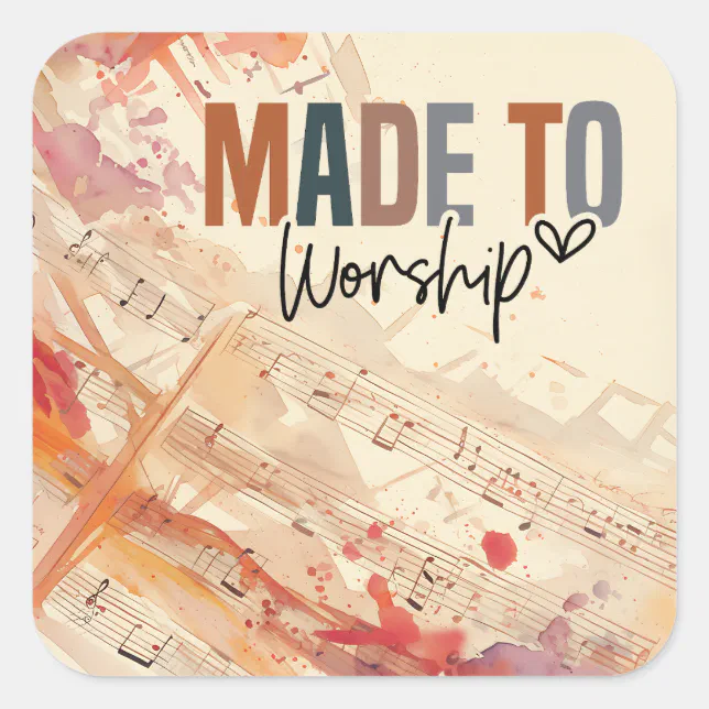 Made to Worship Inspirational Christian Quote Square Sticker | Zazzle