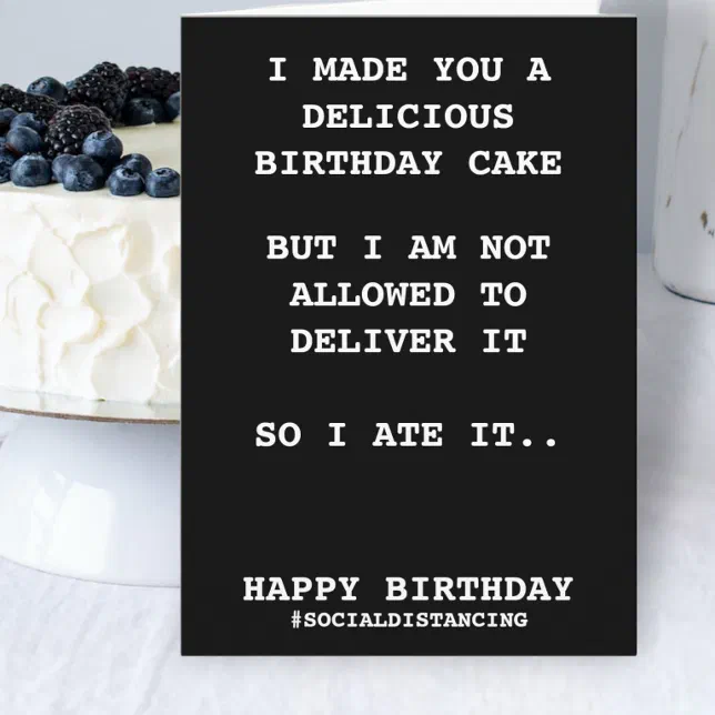 Made You A Birthday Cake Social Distancing Humor Card | Zazzle
