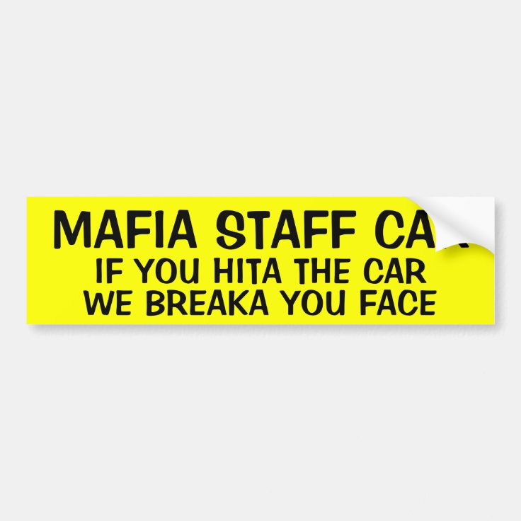 MAFIA STAFF CAR BUMPER STICKER | Zazzle