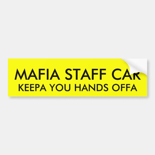 MAFIA STAFF CAR BUMPER STICKER | Zazzle.com