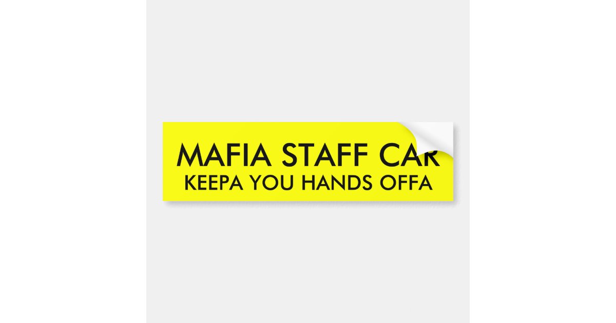 MAFIA STAFF CAR BUMPER STICKER | Zazzle