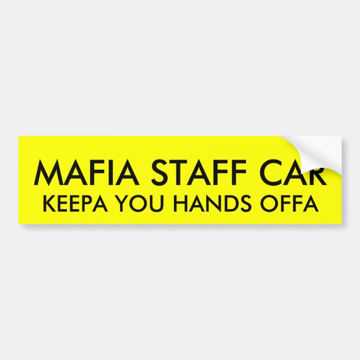 MAFIA STAFF CAR BUMPER STICKER | Zazzle.com