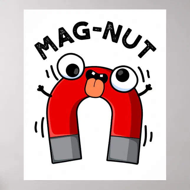 Mag-nut Funny Magnet Pun Poster | Zazzle