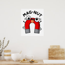 Mag-nut Funny Magnet Puns Poster | Zazzle