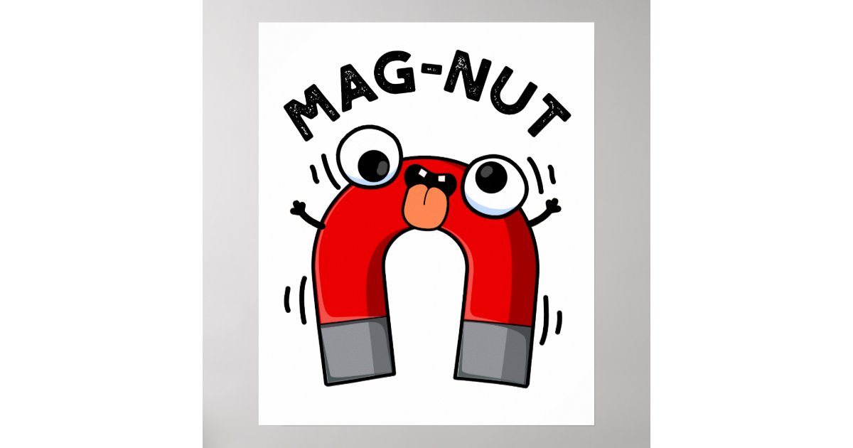 Mag-nut Funny Magnet Puns Poster | Zazzle