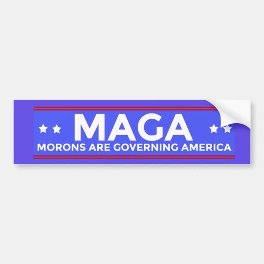 MAGA Morons are Governing America Political Conser Bumper Sticker ...