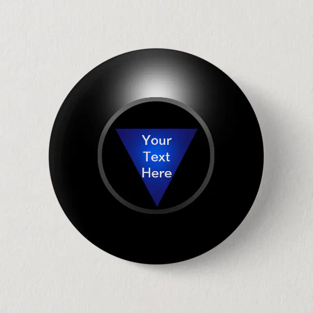 Magic 8 Ball - Your Text Button | Zazzle