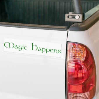 Magic Happens Bumper Sticker | Zazzle