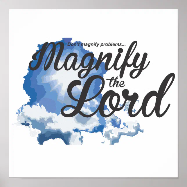 Magnify the Lord Poster | Zazzle