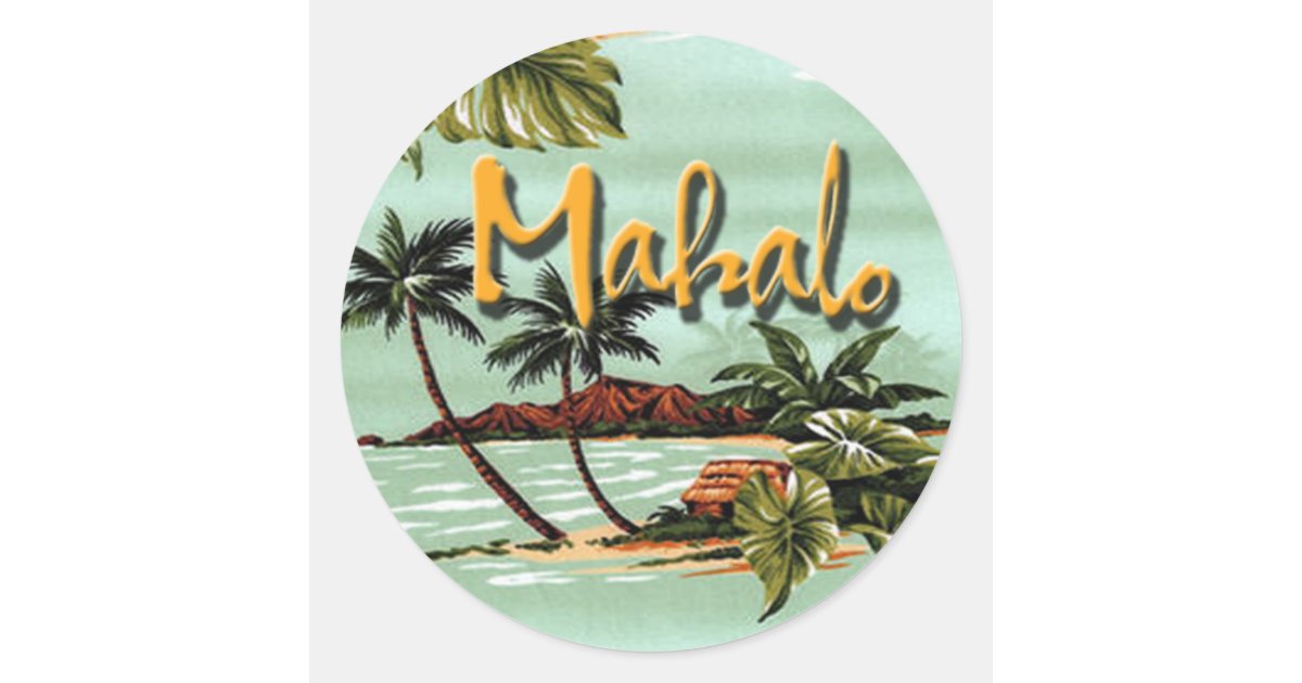 Mahalo Hawaiian Island Classic Round Sticker | Zazzle