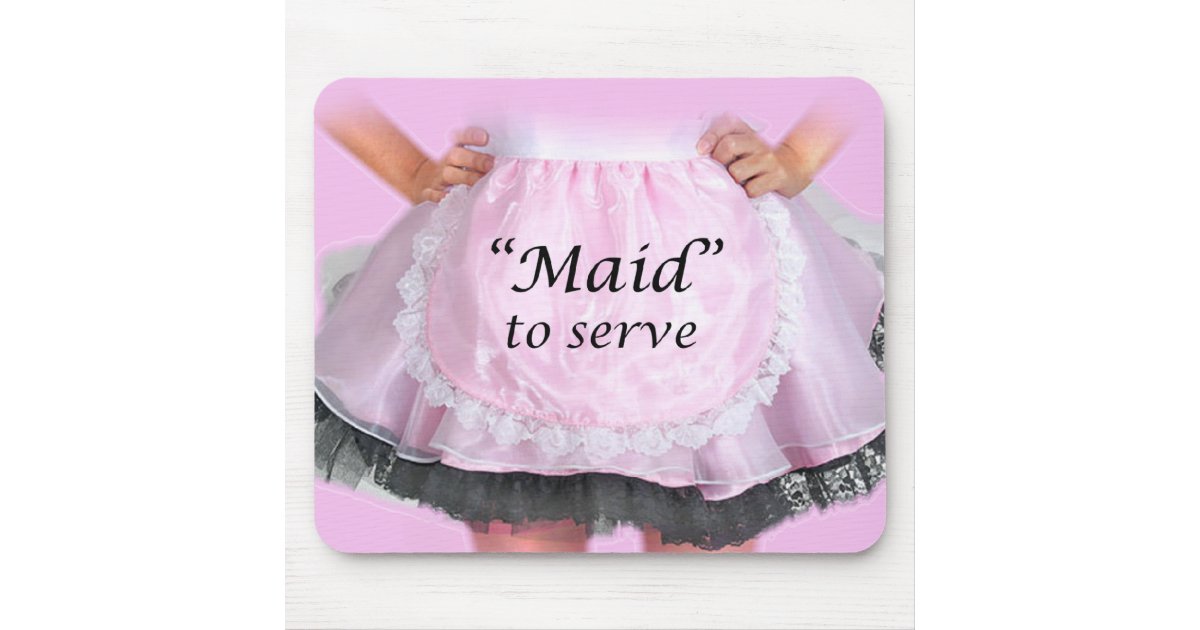 Maid to Serve Mouse Pad | Zazzle