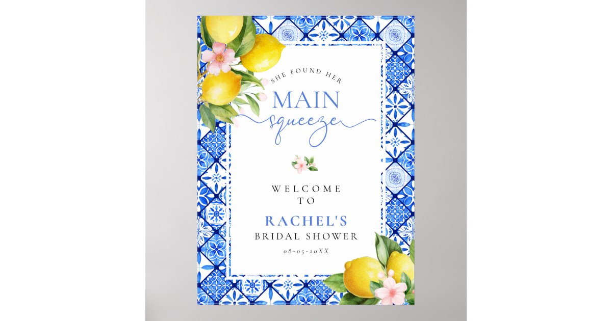 Main Squeeze Lemon Blue Tile Bridal Shower Welcome Poster | Zazzle