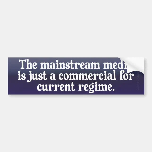 Mainstream Media Bumper Sticker | Zazzle