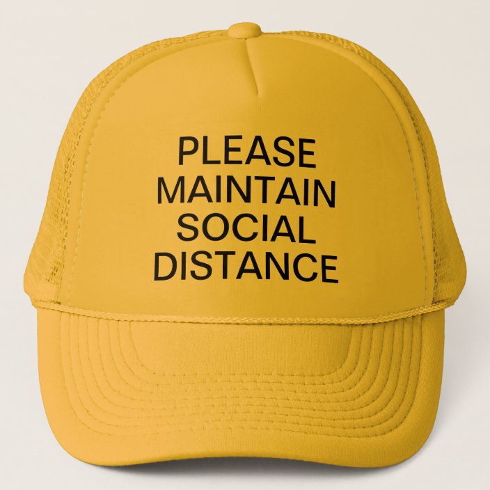 Maintain Social Distance Custom Text Baseball Trucker Hat | Zazzle.com
