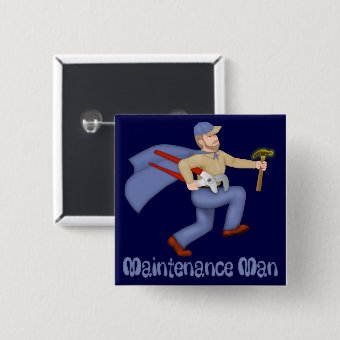 Maintenance Man Button | Zazzle