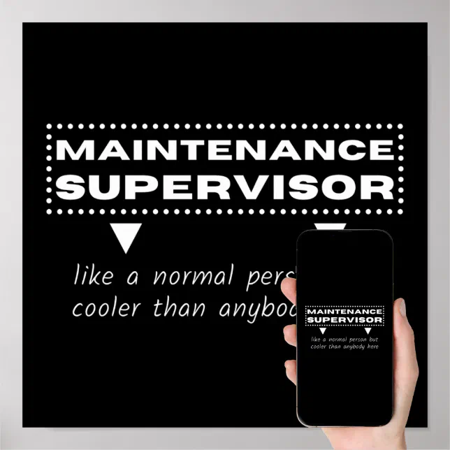 Maintenance Supervisor, funny job slogan Poster | Zazzle