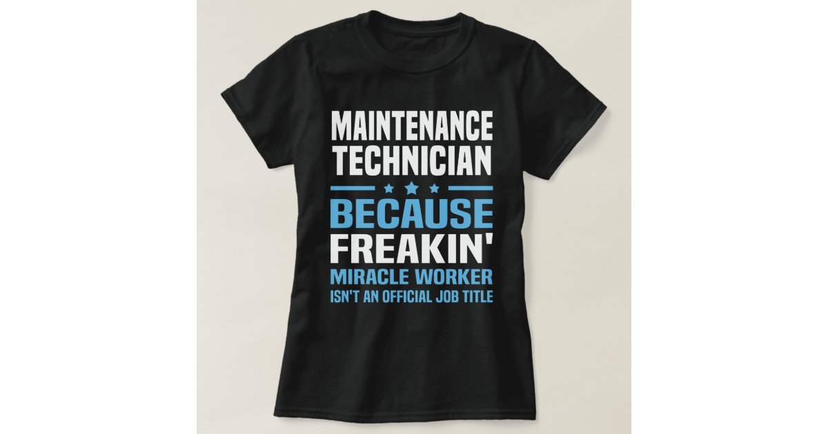 Maintenance Technician T-Shirt | Zazzle