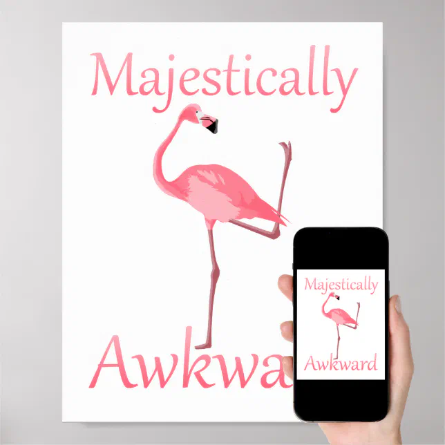 Majestically Awkward Pink Flamingo Poster | Zazzle