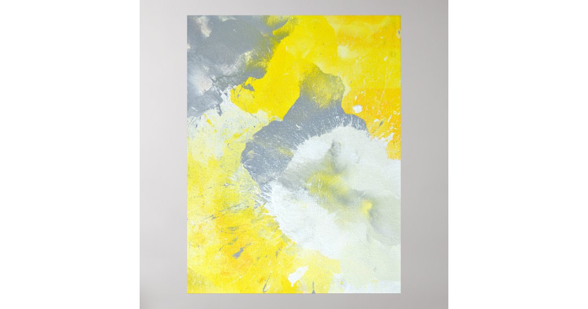 'Make A Mess' Gray and Yellow Abstract Art Poster | Zazzle