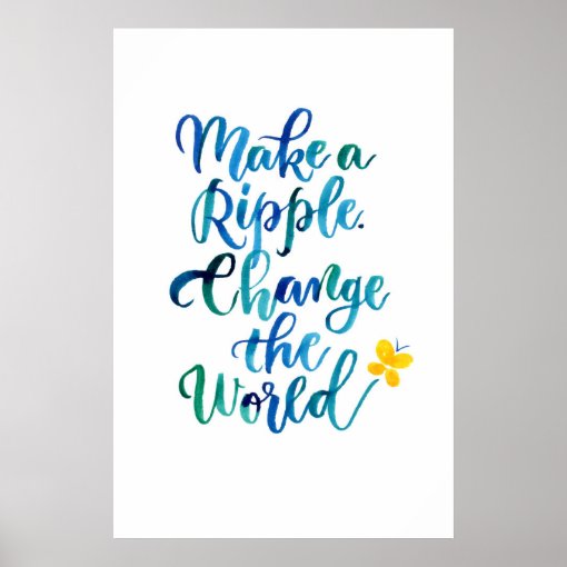 Make A Ripple Poster | Zazzle