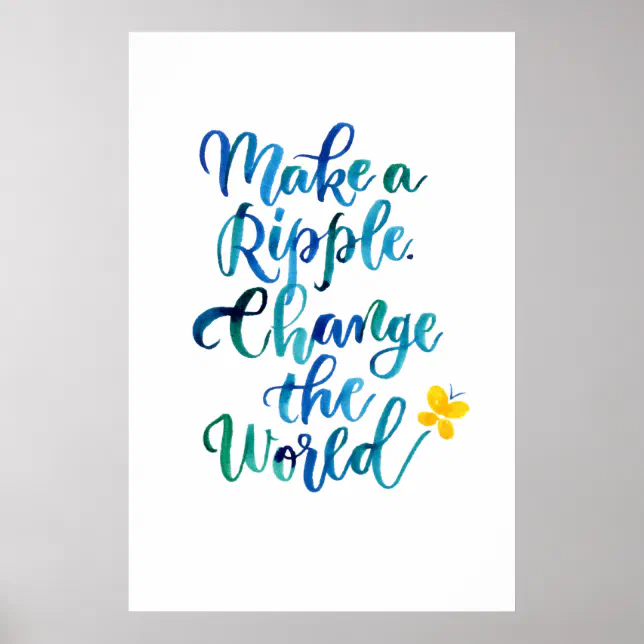 Make A Ripple Poster | Zazzle