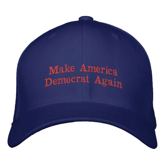 Make America Democrat Again Embroidered Baseball Cap | Zazzle