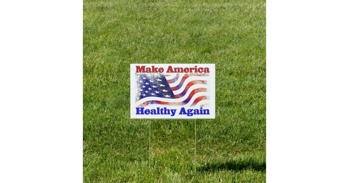 Make America Healthy Again Sign | Zazzle