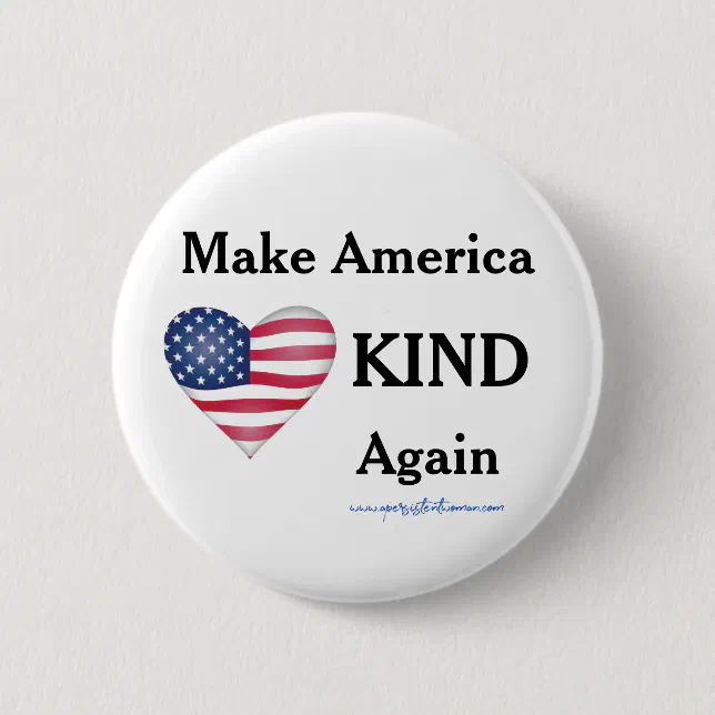 Make America KIND again. Anti-trump Button | Zazzle