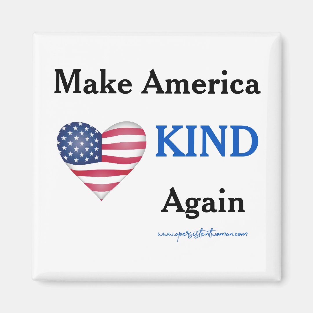 Make America KIND again. Anti-trump Magnet | Zazzle