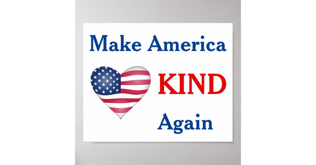 Make America Kind Again Demonstration Poster | Zazzle
