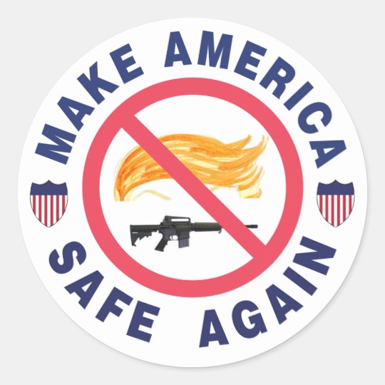 Make America Safe Again Classic Round Sticker | Zazzle.com