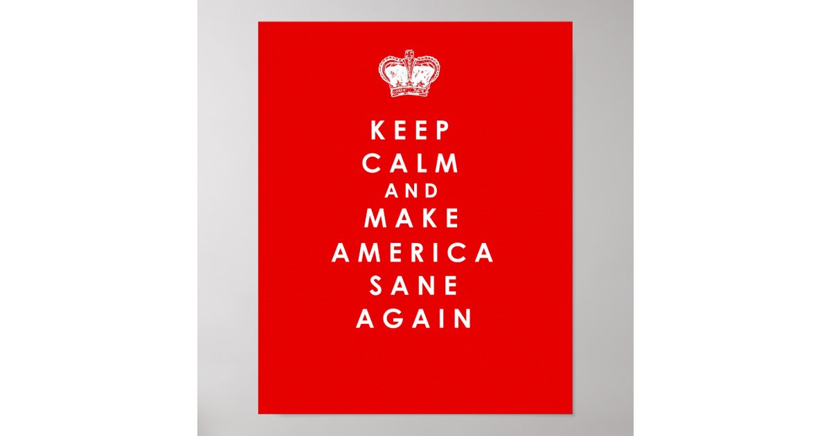 Make America Sane Again Red Anti Trump Poster | Zazzle