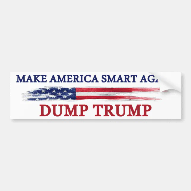 Make America Smart Again Dump Trump Bumper Sticker | Zazzle