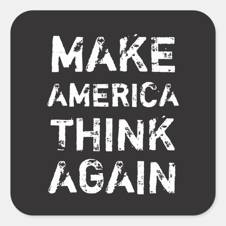 MAKE AMERICA THINK AGAIN Social Justice Stickers | Zazzle
