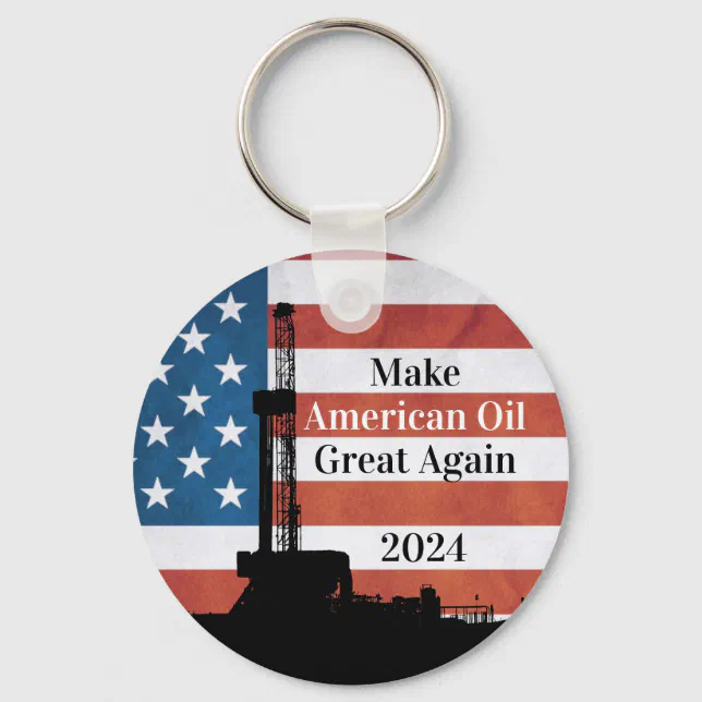 Make American Oil Great Again Dated Keychain | Zazzle