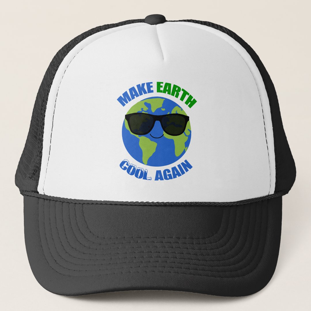 Make Earth Cool Again Climate Change Trucker Hat | Zazzle
