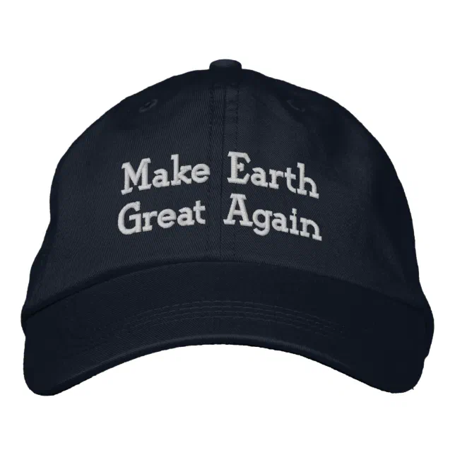 Make Earth Great Again Embroidered Baseball Cap | Zazzle