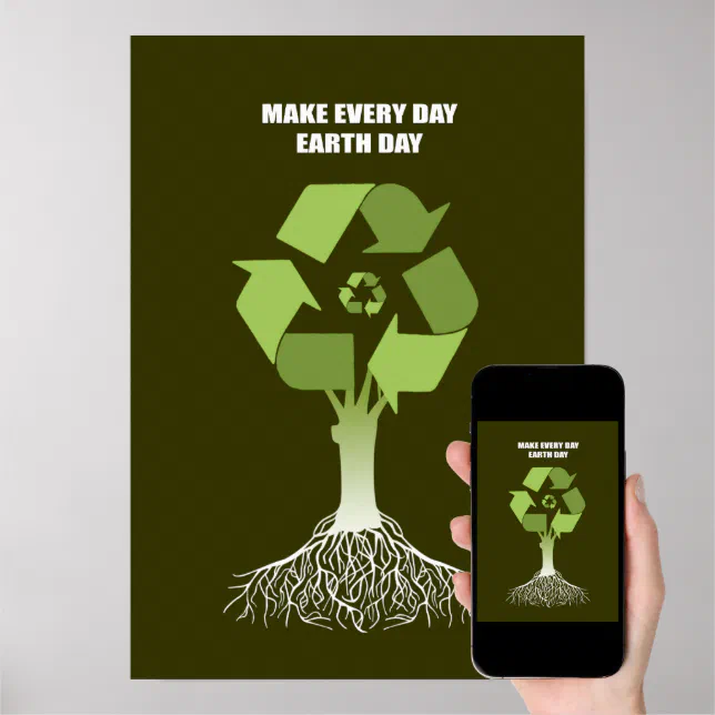 MAKE EVERY DAY EARTH DAY POSTER | Zazzle