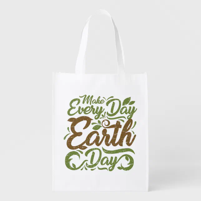 Make Every Day Earth Day Reusable Bag | Zazzle