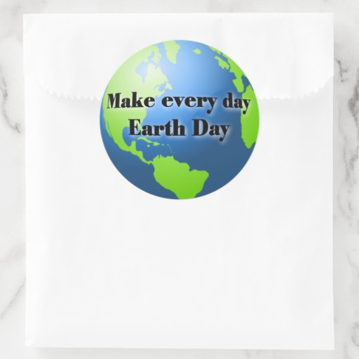 Make every day Earth Day stickers | Zazzle