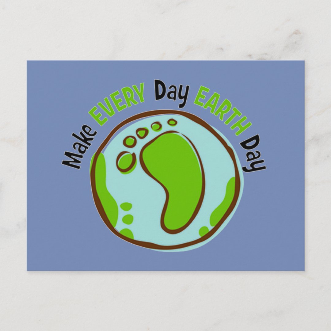 Make Everyday Earth Day Postcard | Zazzle
