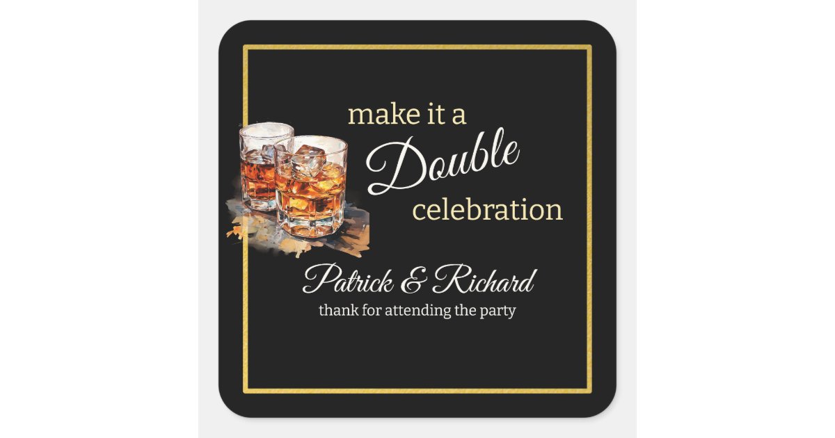 Make it a Double Celebration Black Whiskey Glass Square Sticker | Zazzle