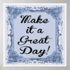 Make It A Great Day Inspirational Poster | Zazzle.com