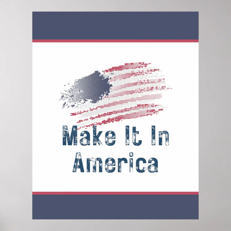Make It In America Stylized Large Poster | Zazzle